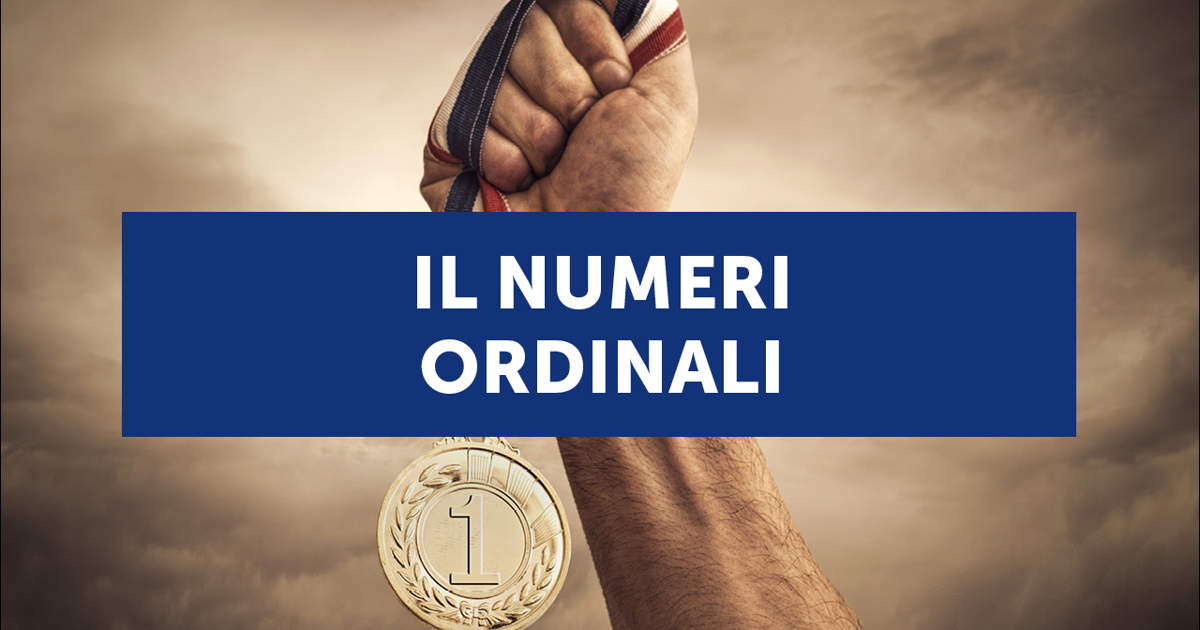 I numeri ordinali in inglese (con pronuncia ed esercizi)