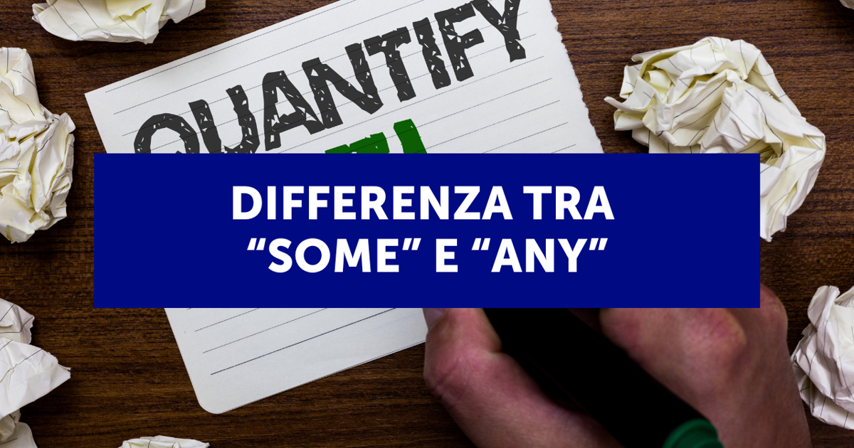 Differenza tra some e any in inglese Differenza tra some e any in inglese