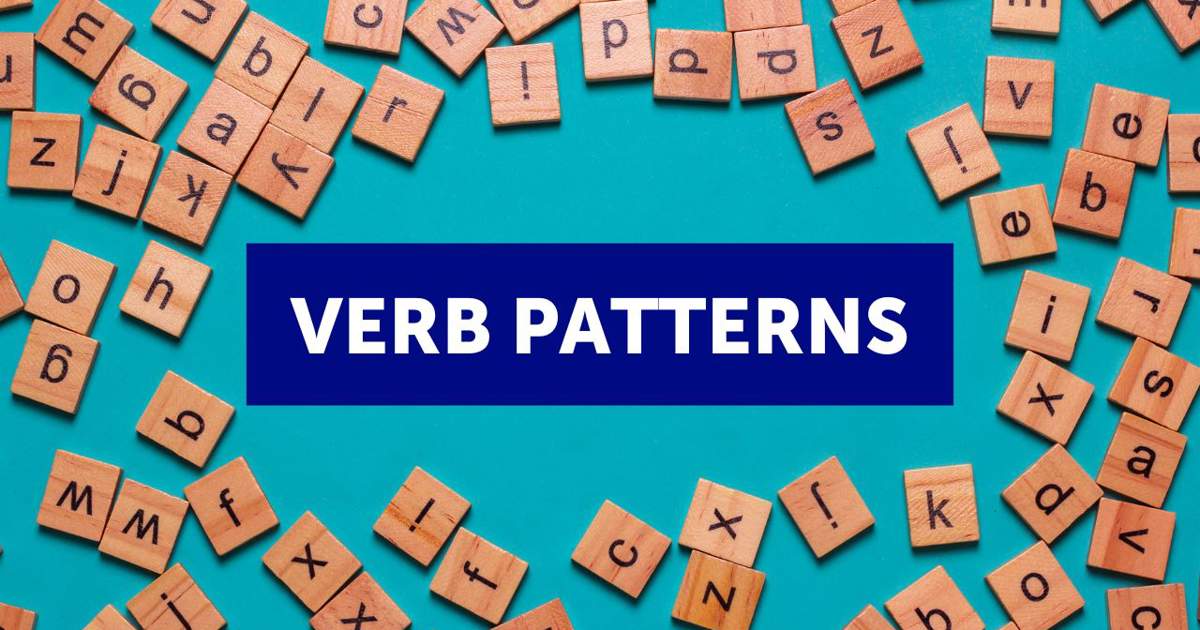 Verb patterns in inglese: come si formano, come si usano ed esercizi ...