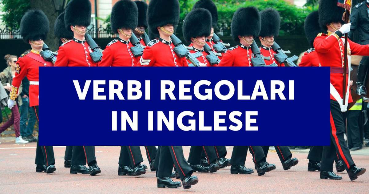 Verbi regolari in inglese: regole, pronuncia ed elenco dei 30 verbi più ...