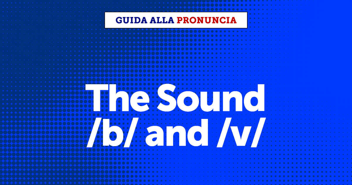 How to pronounce /b/ and /v/ in English