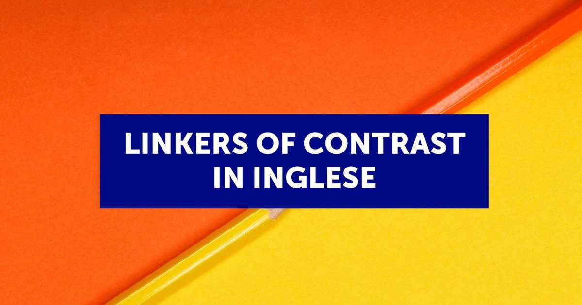 Contrast linkers o linkers of contrast: la guida definitiva per ...