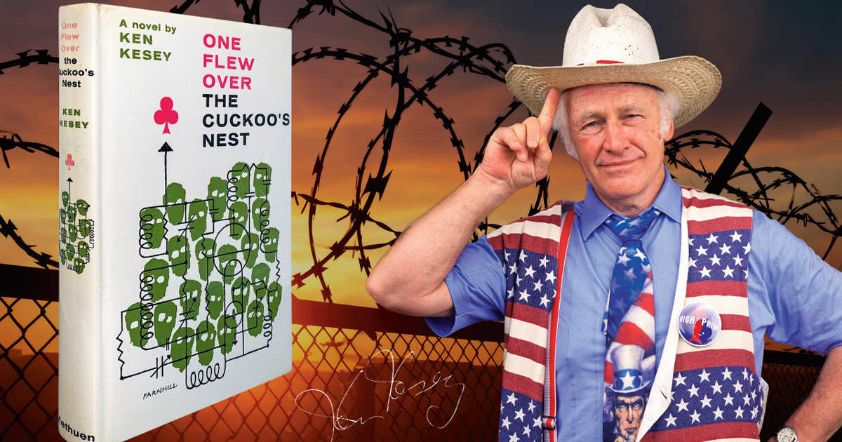 "One Flew Over The Cuckoo’s Nest" by Ken Kesey