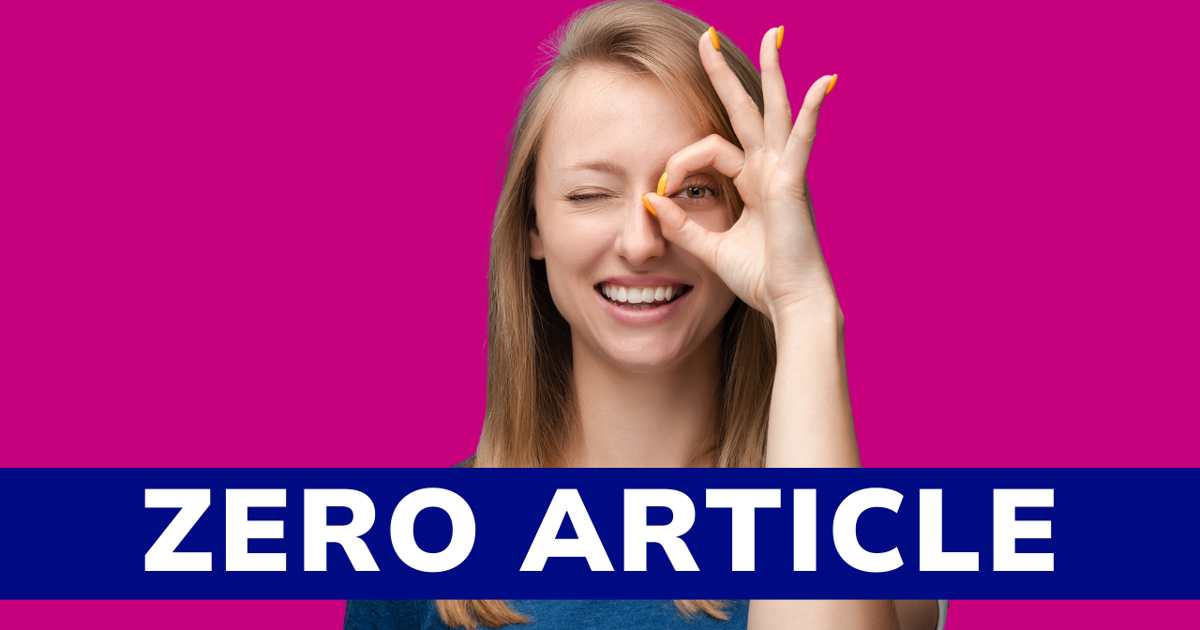 Zero Article: quando non usare l’articolo in inglese