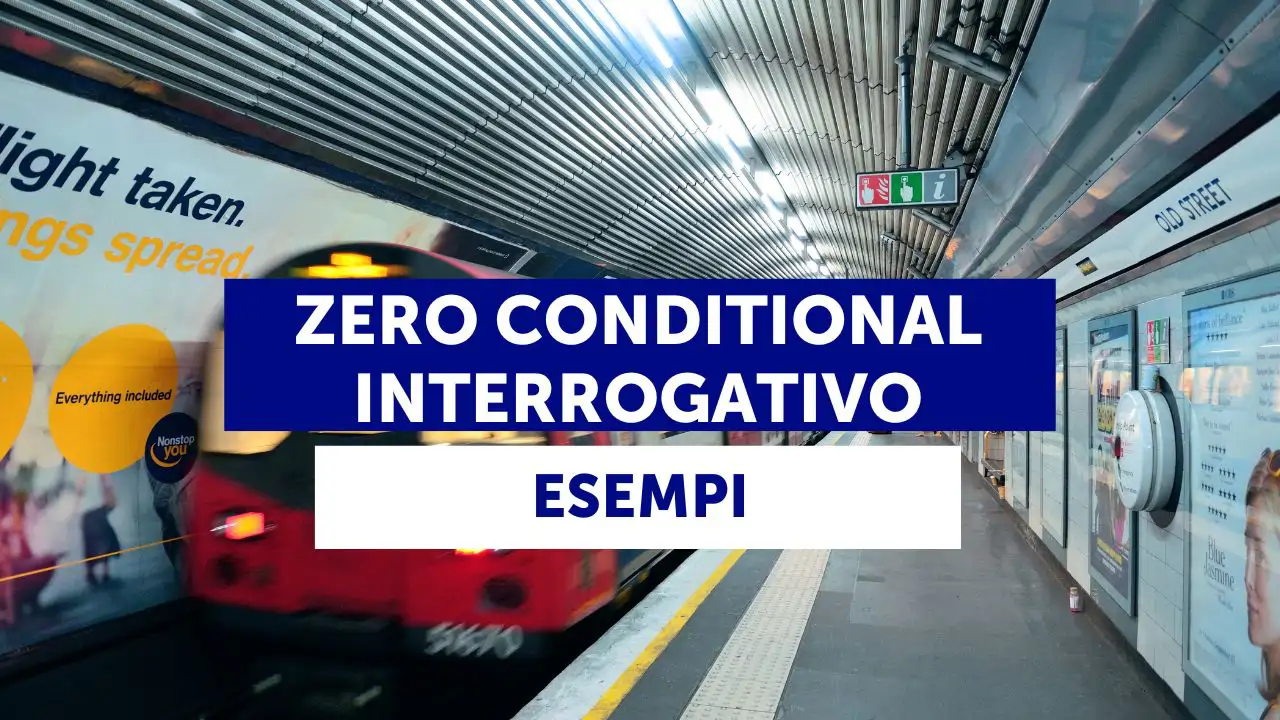 Zero conditional in inglese: come si forma e quando usarlo